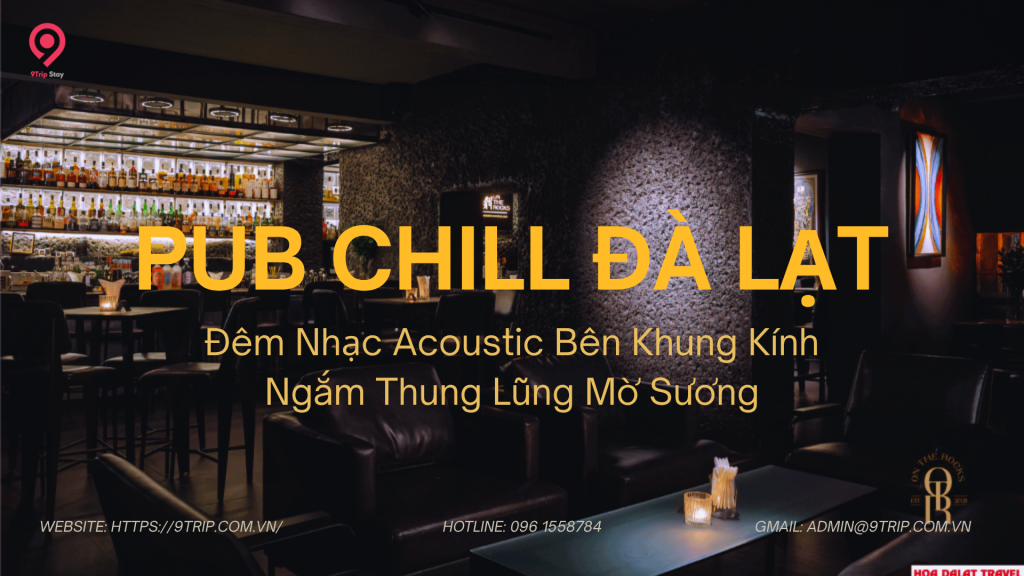 (2026) Quán pub chill Đà Lạt view thung lũng, nhạc acoustic